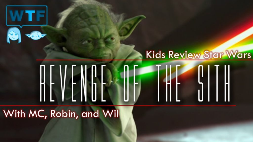 Kids Review Star Wars: Revenge of the Sith | WHAT THE FORCE?